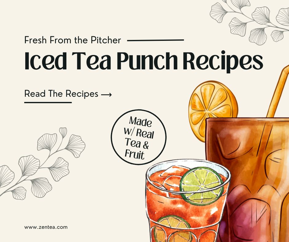Iced Tea Punch Recipes for Summer Entertaining - ZenTea